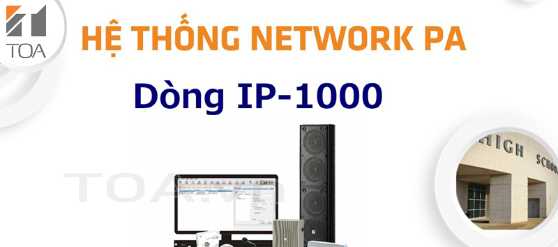 TOA IP-1000 : Hệ thống âm thanh công cộng, thông báo cảnh báo