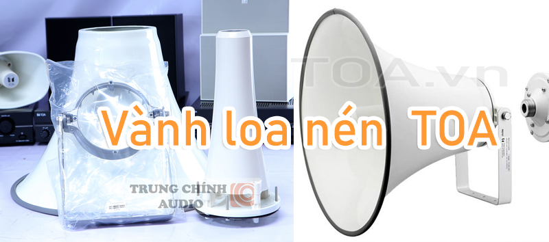Vành loa phóng TOA : Vành loa nén