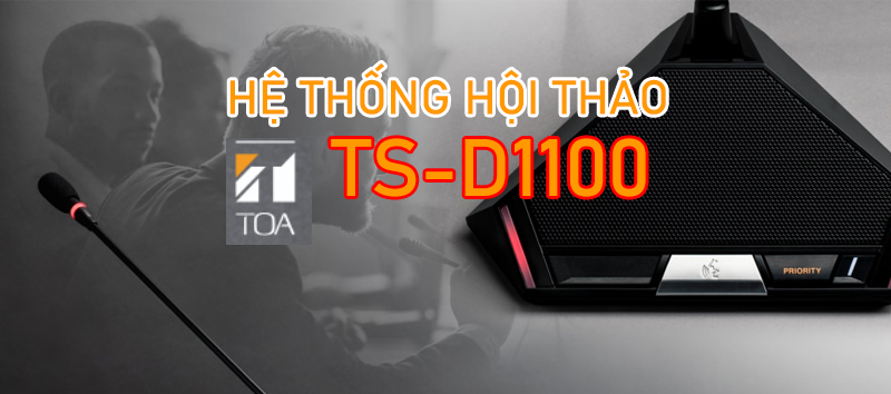 TOA TS-D1100 Hệ thống hội thảo kỹ thuật số